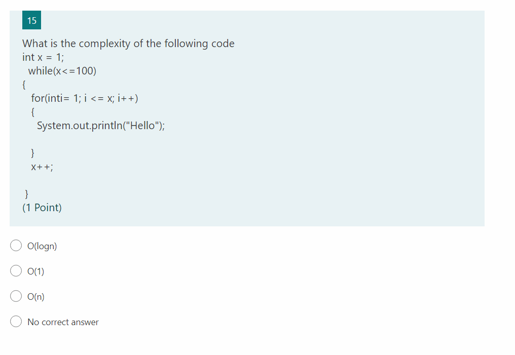 Solved 15 What is the complexity of the following code int x | Chegg.com