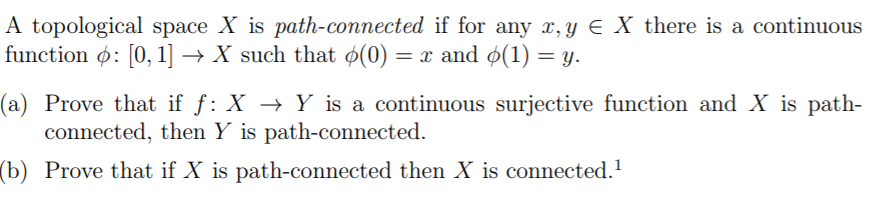 Solved A topological space X is path-connected if for any | Chegg.com