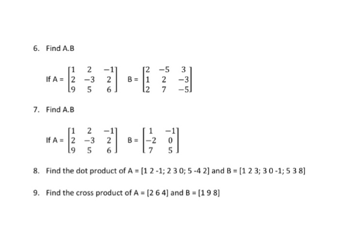 Solved 6. Find A.B 2 -5 3 IfA=12-32|8-11 2-3 9 56 2 7 -5 7. | Chegg.com