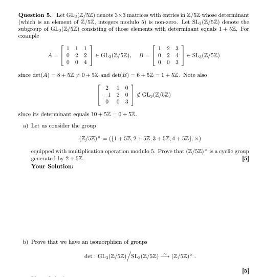 Solved Question 5. Let GL (Z/5Z) denote 3 x 3 matrices with | Chegg.com