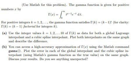 (Use Matlab for this problem). The gamma function is | Chegg.com