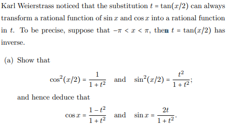 Solved Karl Weierstrass noticed that the substitution t = | Chegg.com