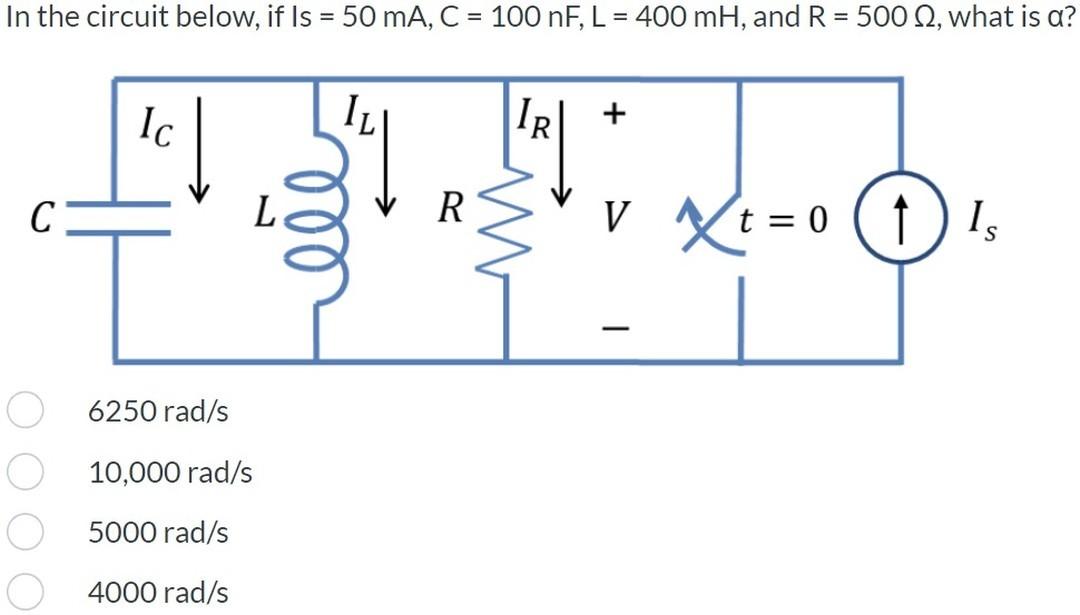 Solved In the circuit below, if Is = 50 mA, C = 100 nF, L = | Chegg.com
