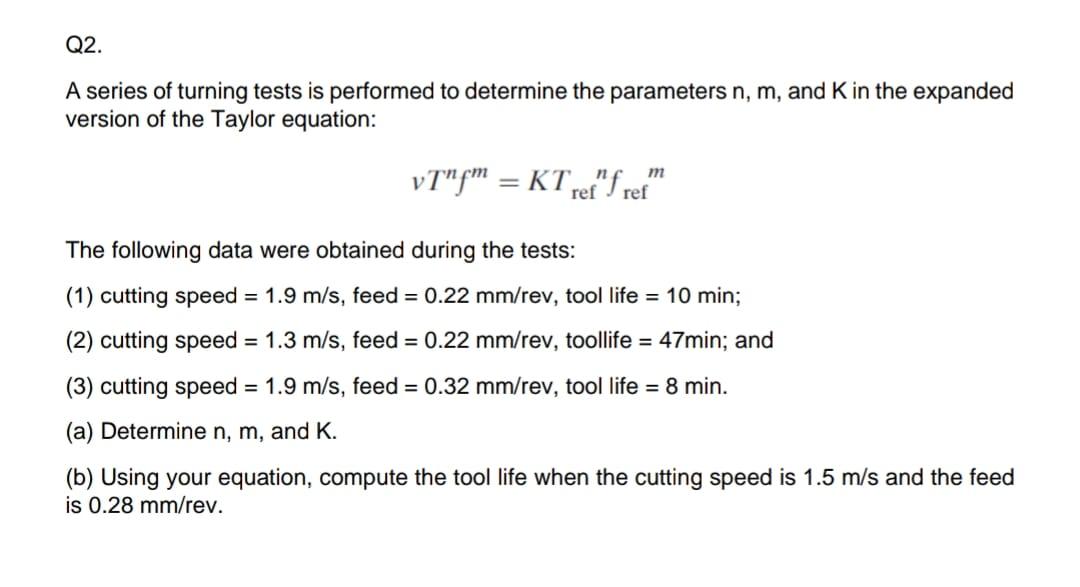 Solved A series of turning tests is performed to determine | Chegg.com