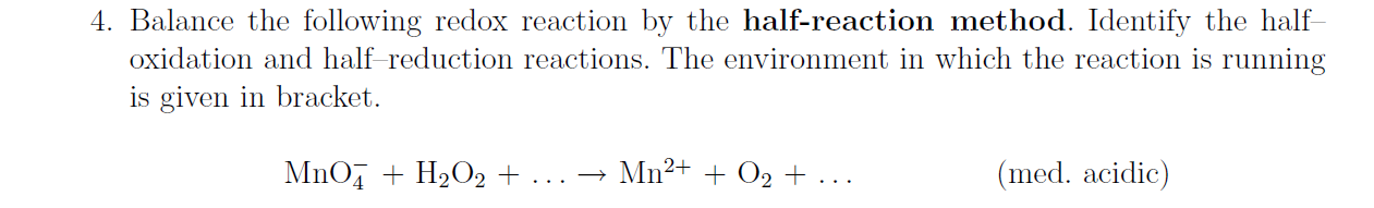 Solved Balance the following redox reaction by the | Chegg.com