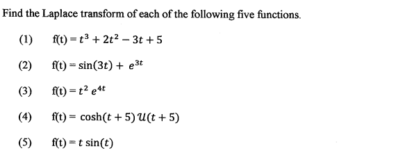 Solved Find the Laplace transform of each of the following | Chegg.com