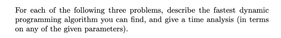 Solved For each of the following three problems, describe | Chegg.com