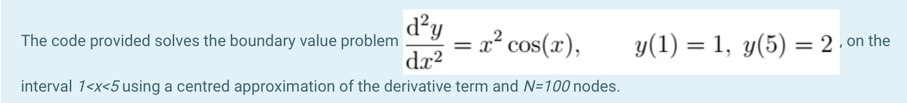 Solved The code provided solves the boundary value problem | Chegg.com
