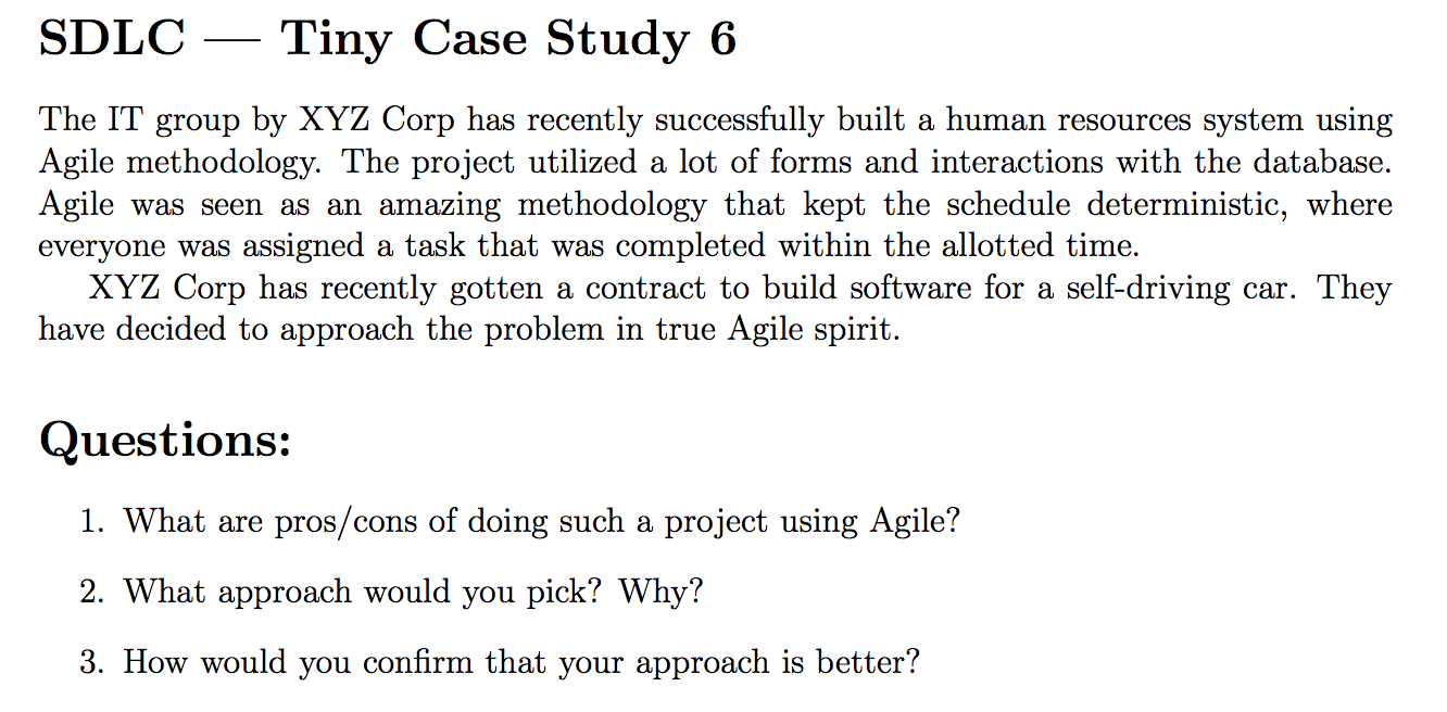 Solved SDLC — Tiny Case Study 6 The IT group by XYZ Corp has | Chegg.com