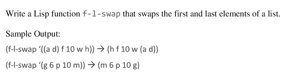 Write a Lisp function f-1-swap that swaps the first | Chegg.com