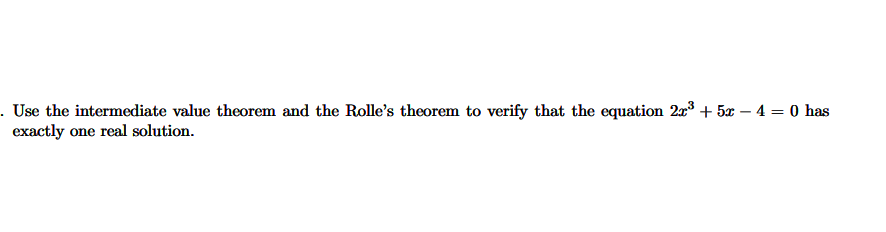 Solved Use the intermediate value theorem and the Rolle's | Chegg.com