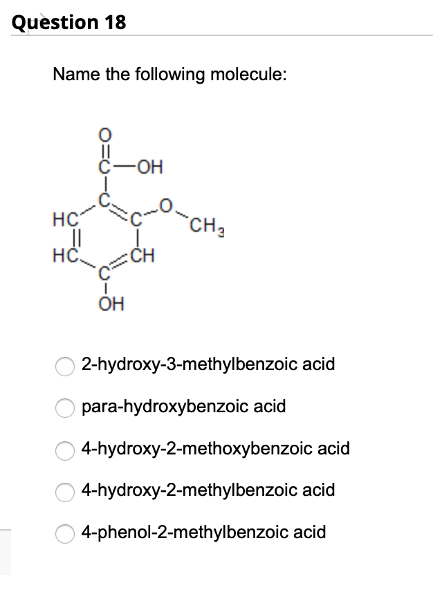 Solved Question 18 Name the following molecule: } COH *CH2 | Chegg.com