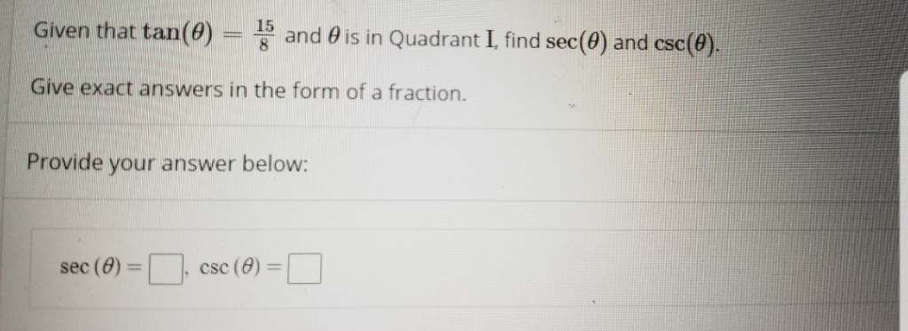Solved 15 Given that tan(9)- and θ is in Quadrant I, find | Chegg.com