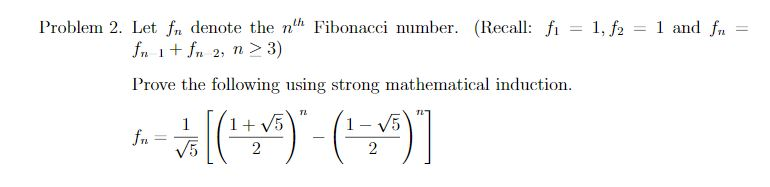 Solved Problem 2, Let fn denote the nth Fibonacci number. | Chegg.com