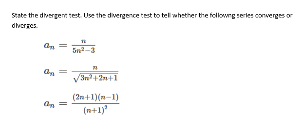 Solved State the divergent test. Use the divergence test to | Chegg.com Solved State the divergent test. Use the divergence test to | Chegg.com