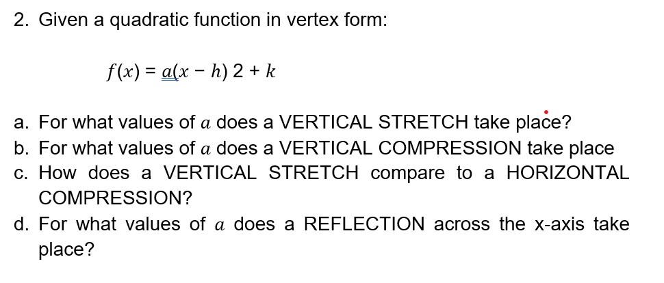 Solved 2. Given a quadratic function in vertex form: | Chegg.com