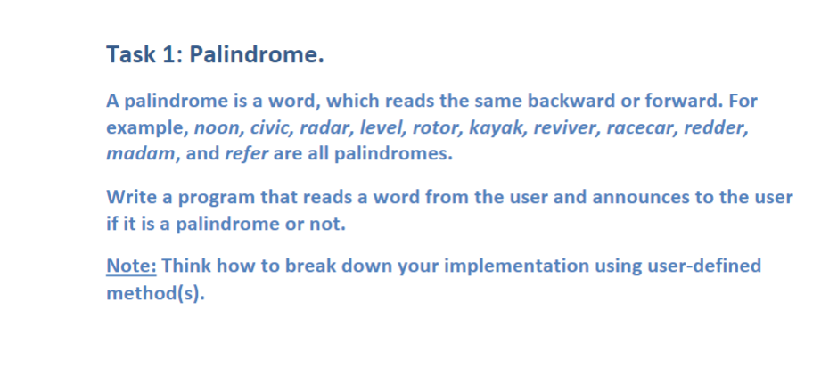 Solved Task 1: Palindrome. A palindrome is a word, which | Chegg.com