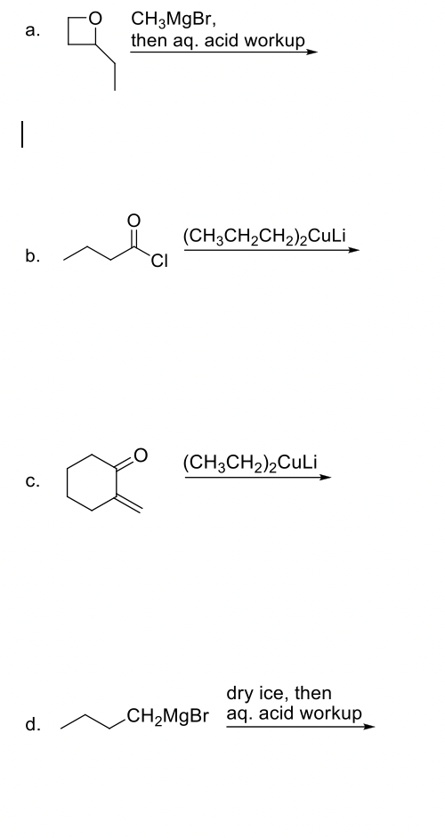 Solved a. CH3MgBr, then aq. acid workup (CH3CH2CH2)2Culi b. | Chegg.com