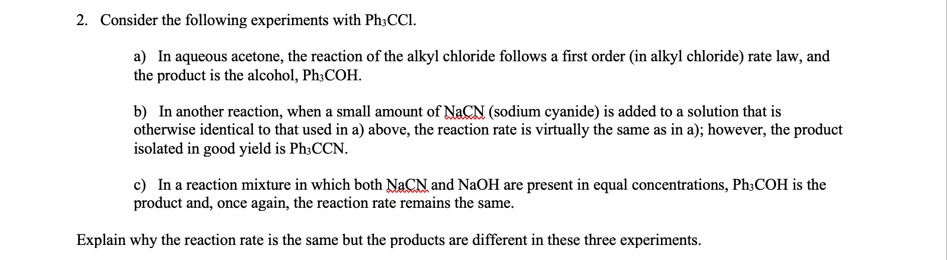 Solved 2. Consider the following experiments with Ph3CCl. a) | Chegg.com