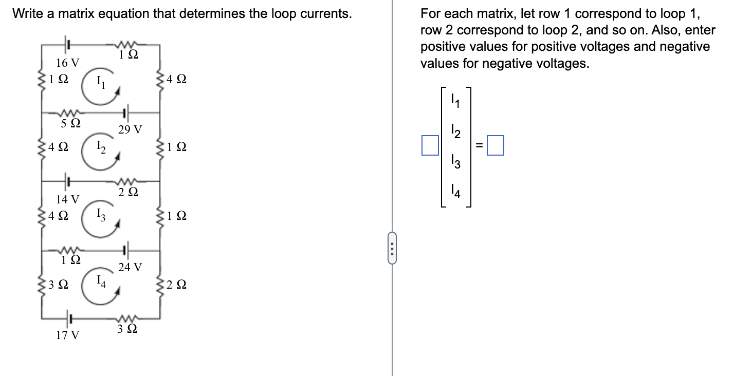Solved Write a matrix equation that determines the loop | Chegg.com