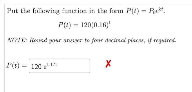 Solved Put the following function in the form P(t) = Poekt. | Chegg.com
