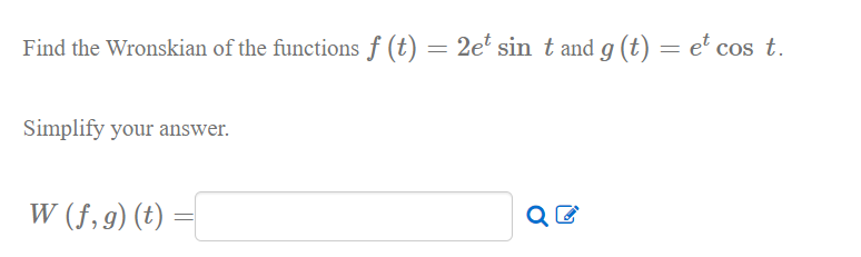 Solved Find the Wronskian of the functions f (t) = 2et sin t | Chegg.com