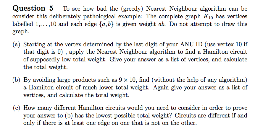 Solved Question 5 To see how bad the (greedy) Nearest | Chegg.com