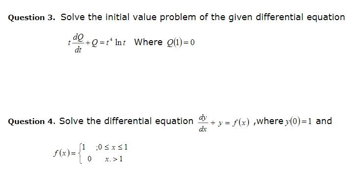 Solved Question 3. Solve the initial value problem of the | Chegg.com
