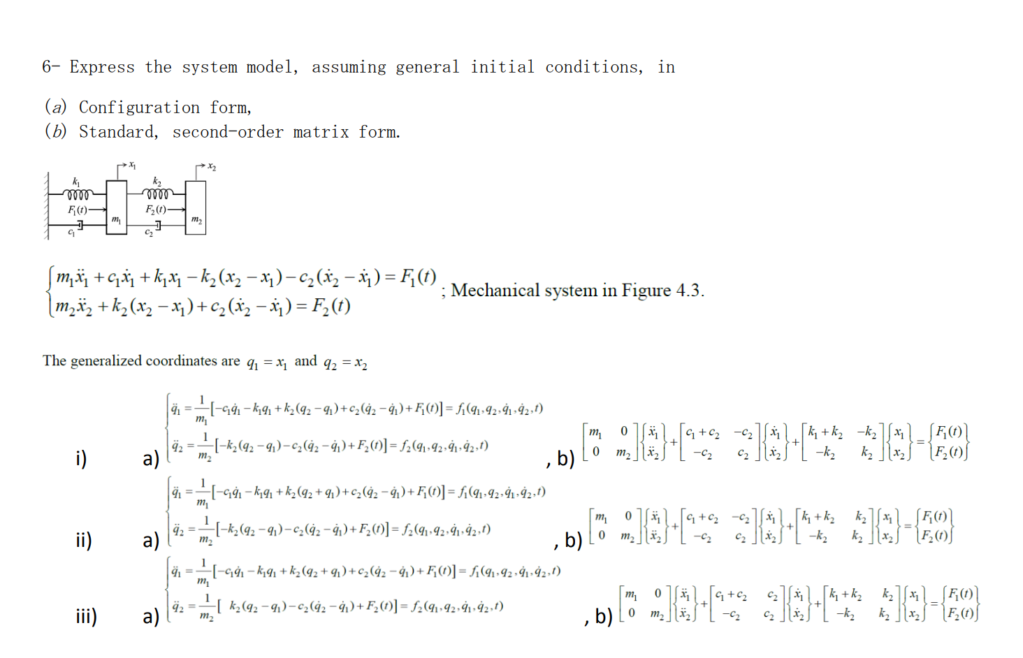 Solved 6- Express the system model, assuming general initial | Chegg.com