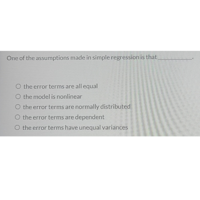 Solved One of the assumptions made in simple regression is | Chegg.com