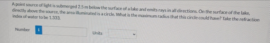 Solved A point source of light is submerged 2.5 m below the | Chegg.com