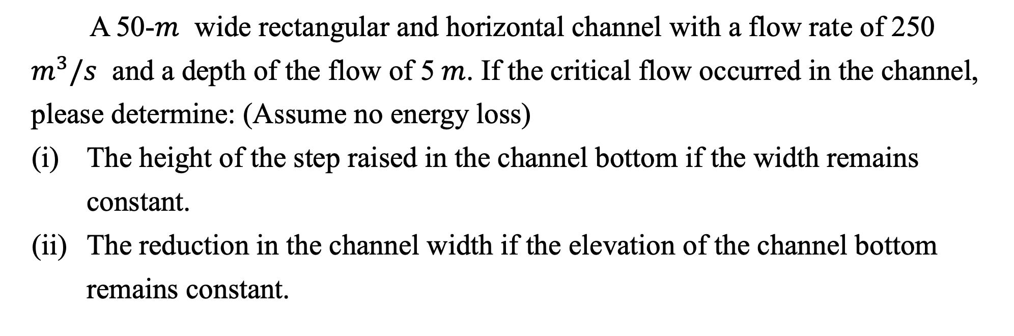 Solved A 50-m wide rectangular and horizontal channel with a | Chegg.com