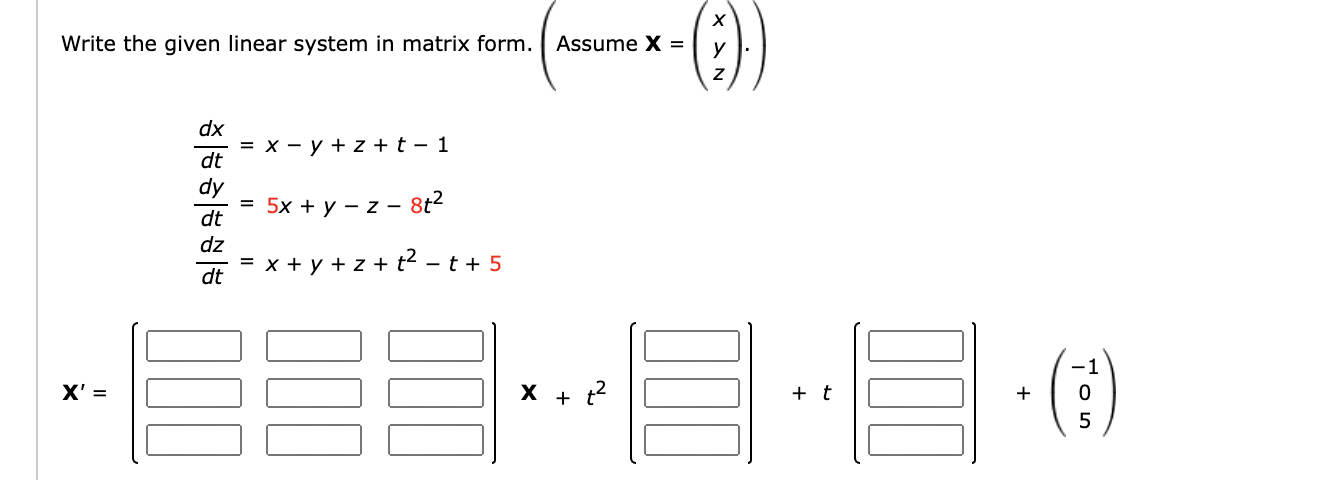 Solved Х Write the given linear system in matrix form. | Chegg.com