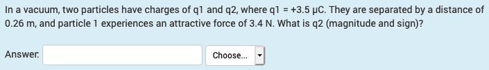 Solved In a vacuum, two particles have charges of q1 and q2, | Chegg.com