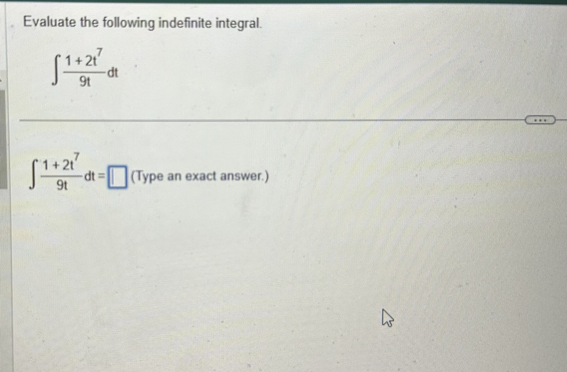 Solved Evaluate the following indefinite integral. | Chegg.com