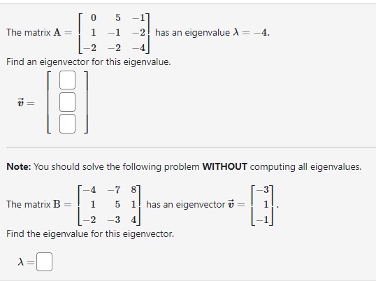 Solved The matrix A=[05-11-1-2-2-2-4] ﻿has an eigenvalue | Chegg.com