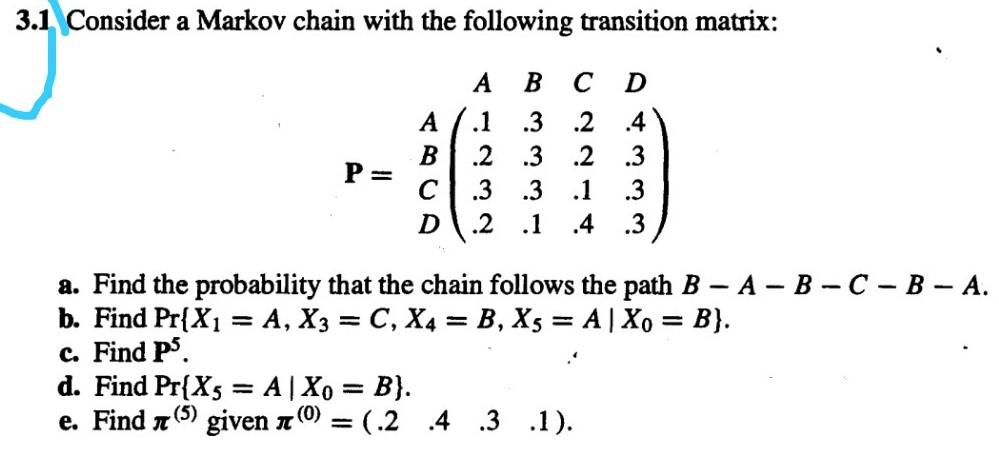 Solved Consider a Markov chain with the following transition | Chegg.com