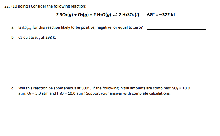 Solved 22. (10 points) Consider the following reaction: | Chegg.com