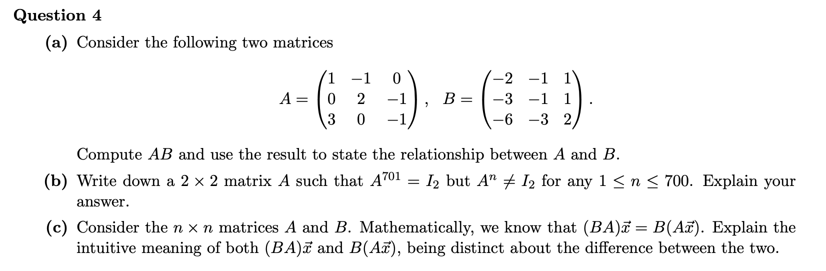Solved Question 4 (a) Consider the following two matrices 1 | Chegg.com
