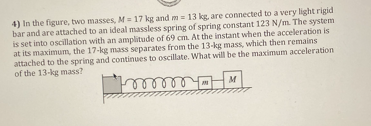 Solved 4) ﻿In the figure, two masses, M = 17 ﻿kg and m = 13 | Chegg.com