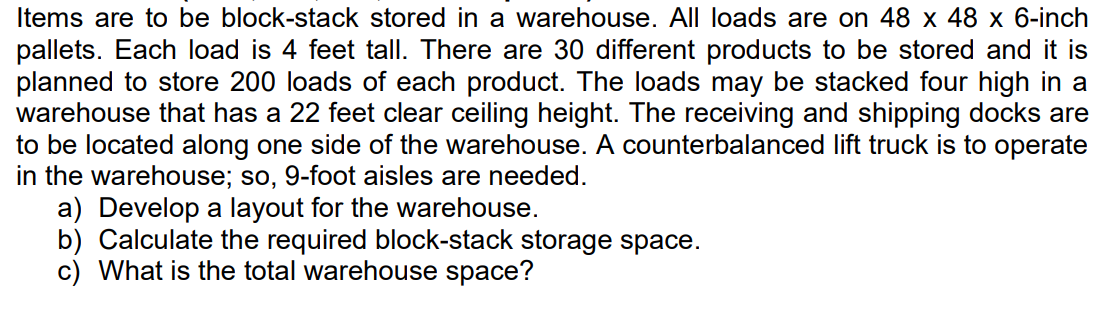 Solved Items are to be block-stack stored in a warehouse. | Chegg.com