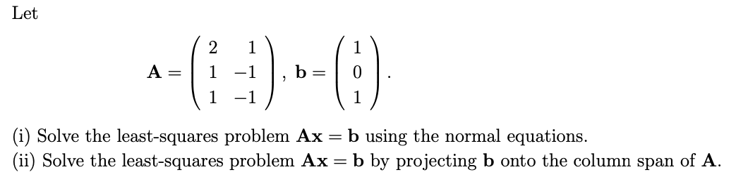 Solved Let 1 ----- 0 1 (i) Solve the least-squares problem | Chegg.com