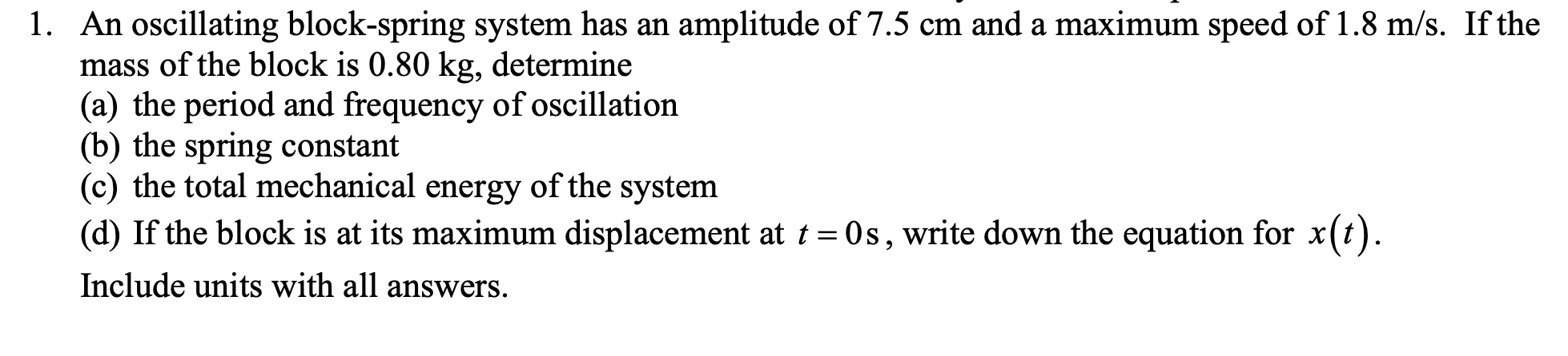 Solved 1. An oscillating block-spring system has an | Chegg.com
