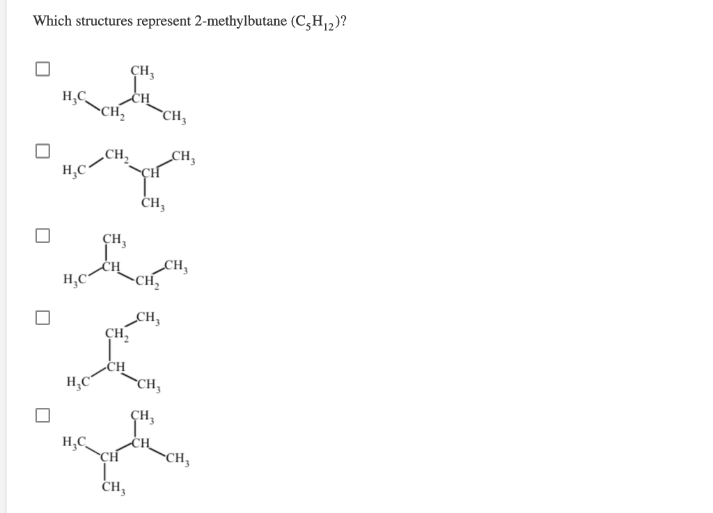 Solved Which structures represent 2-methylbutane (C5H12) ? | Chegg.com