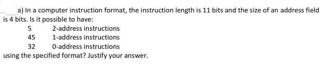 Solved a) In a computer instruction format, the instruction | Chegg.com