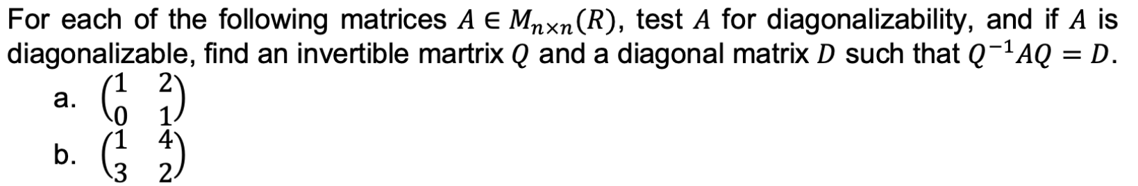 Solved For each of the following matrices A∈Mn×n(R), test A | Chegg.com
