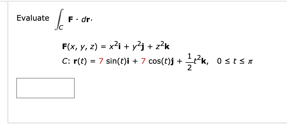 Solved Evaluate l F. dr. F(x, y, z) = x2i + y2j + z2k C: | Chegg.com