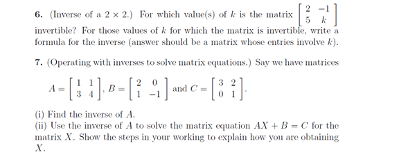 Solved - 6. (Inverse of a 2 x 2.) For which value(s) of k is | Chegg.com