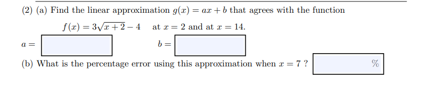 Solved (2) (a) Find the linear approximation g(x)=ax+b that | Chegg.com