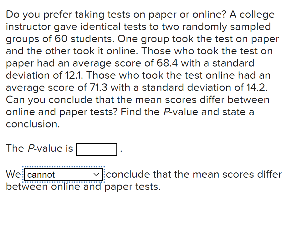 Solved Do you prefer taking tests on paper or online? A | Chegg.com
